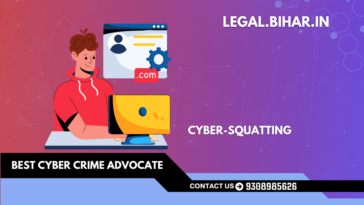 Cyber-Squatting- Cyber Crime - Legal Bihar - Cyber Crime Lawyer & Law ...